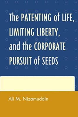 The Patenting of Life, Limiting Liberty, and th, Hull Paperback+ ...