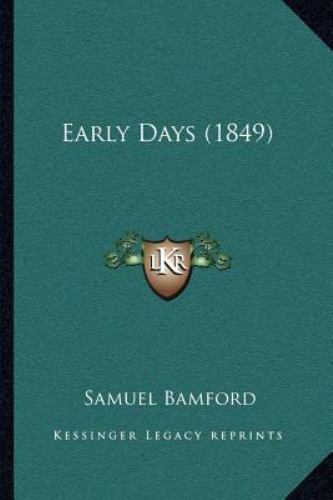 Early Days by Samuel Bamford (2010, Trade Paperback) for sale online | eBay