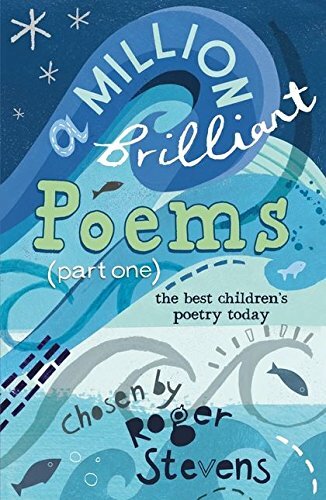 A Million Brilliant Poems (Part One): A collection o by Roger Stevens ...