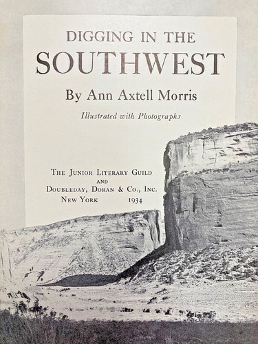 DIGGING IN THE SOUTHWEST by ANN AXTELL MORRIS | eBay