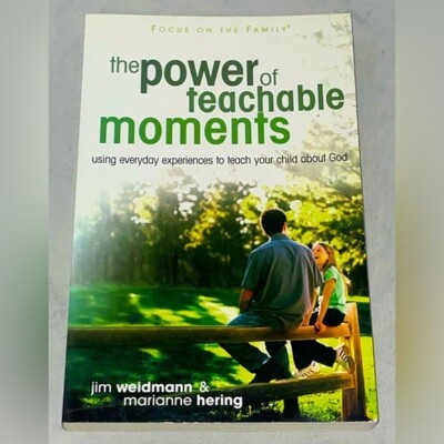 The Power of Teachable Moments by Jim Weidmann and Marianne Hering ...