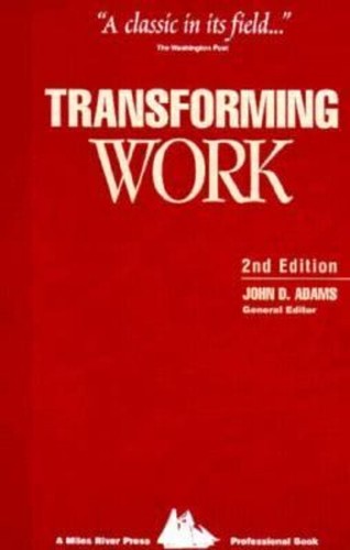Transforming Work Paperback John D. Adams 9780917917127| eBay