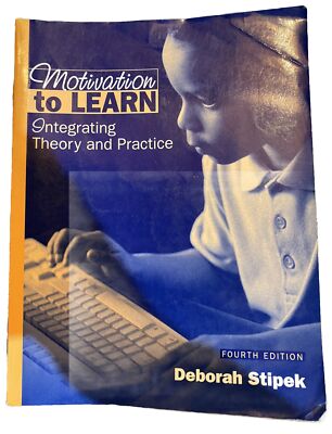 Motivation to Learn: Integrating Theory and Practice by Stipek, Deborah ...