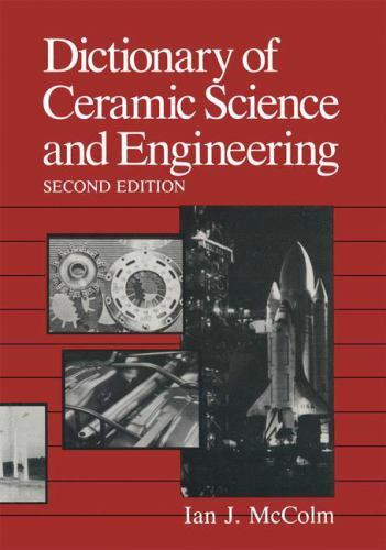 Dictionary of Ceramic Science and Engineering by Ian J. McColm (2010 ...
