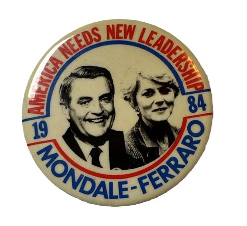Vintage 1984 Mondale Ferraro America Needs New Leadership Presidential ...
