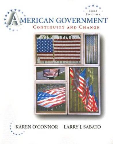American Government: Continuity and Change, 2008 Edition - ACCEPTABLE ...
