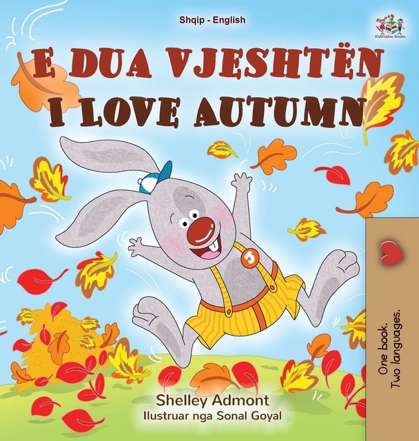 I Love Autumn (Albanian English Bilingual Book For Kids) von Shelley ...