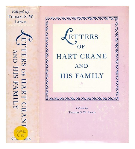 CRANE, HART (1899-1932) Letters of Hart Crane and his family / edited ...
