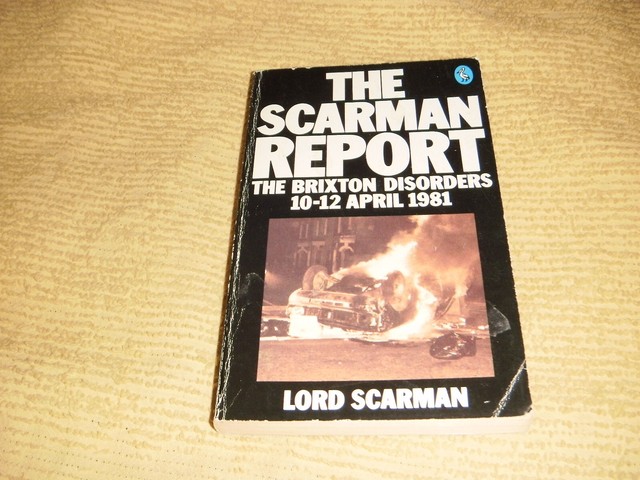 The Scarman Report: The Brixton Disorders, 10-12 April, 1981 by Lord ...