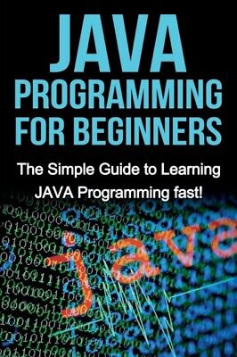 Warren - JAVA Programming for Beginners The Simple Guide to Learning - P555z 9781761030420 | eBay UK