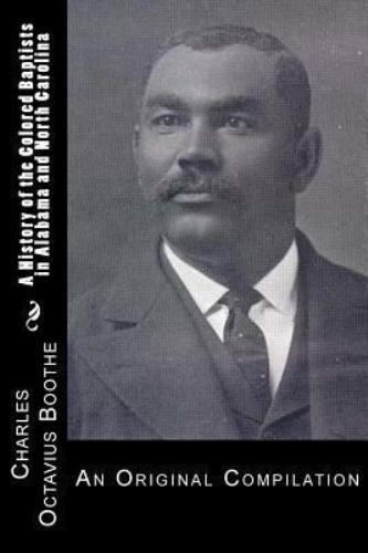 History of African American Baptists in Alabama and North Carolina : An ...