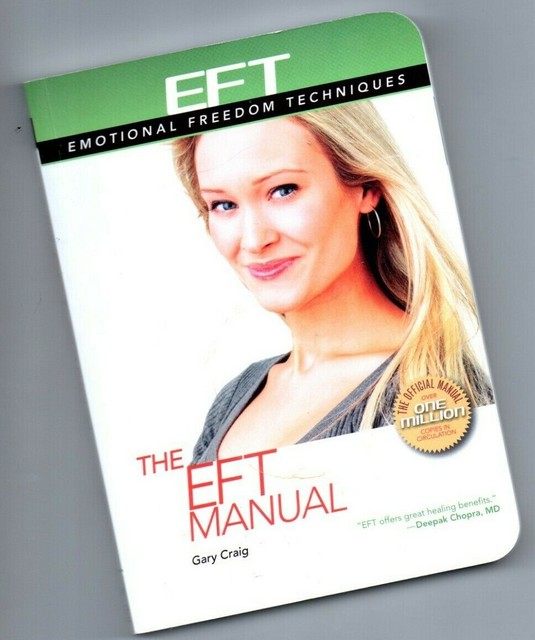 Everyday EFT: Emotional Freedom Techniques Ser.: The EFT Manual by Gary ...