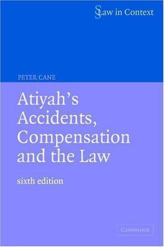 Law in Context Ser.: Atiyah's Accidents, Compensation and the Law by ...