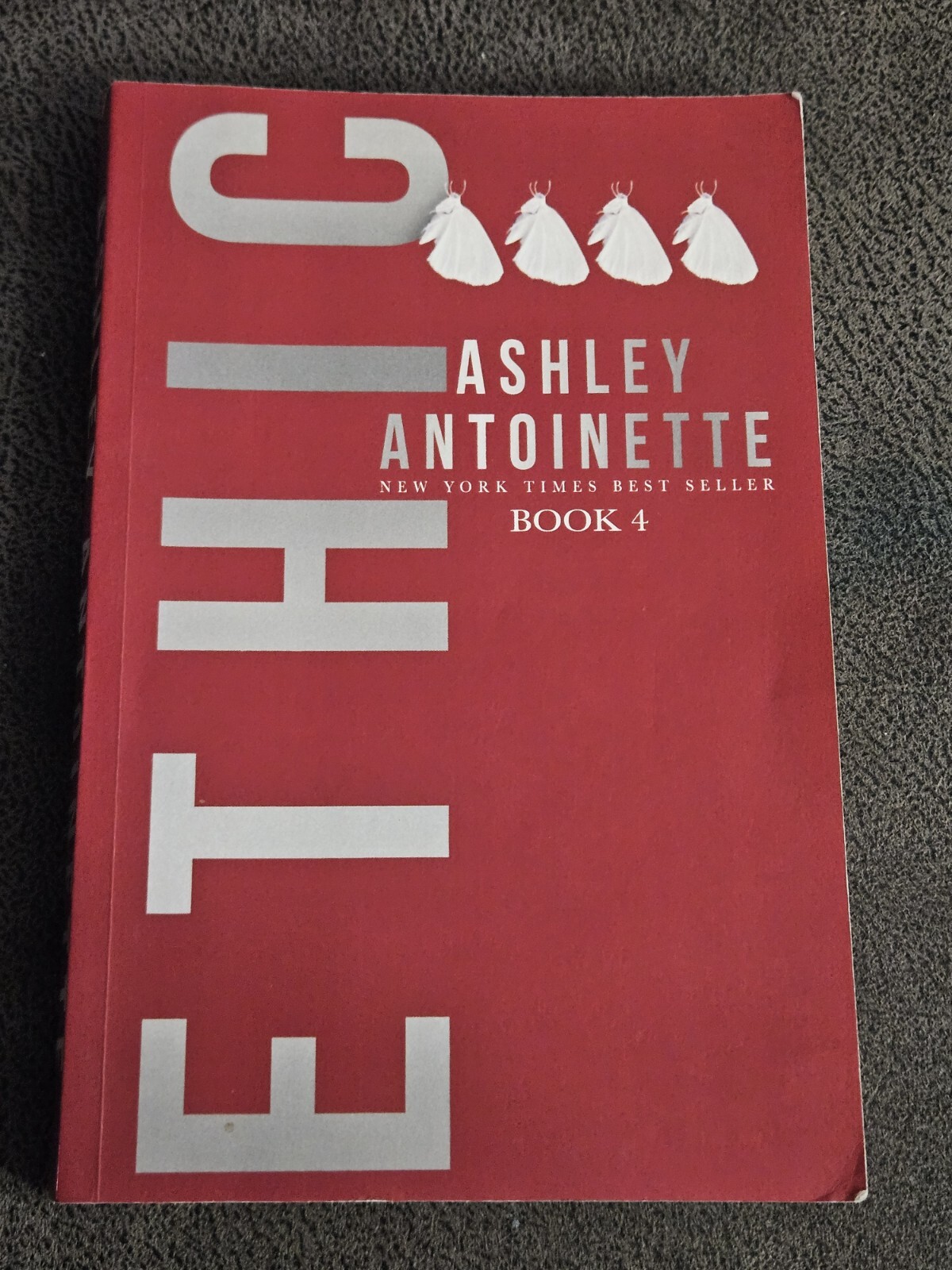 Ethic Book 4 by Ashley Antoinette (2018 Paperback Book) Ethic IV ...