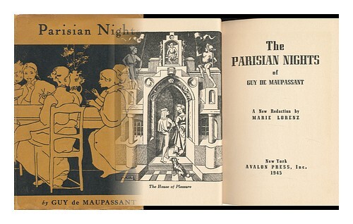 DE MAUPASSANT, GUY The Parisian Nights of Guy De Maupassant, a New ...