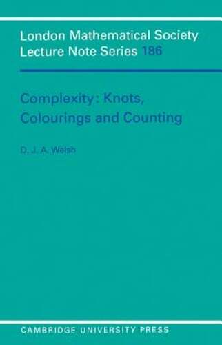 Complexity: Knots, Colourings and Countings by Dominic Welsh: New ...