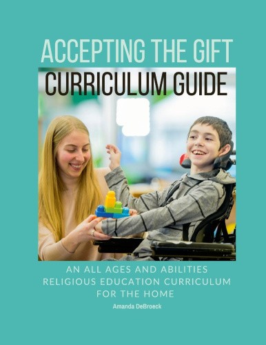 Accepting the Gift Religious Education Curriculum by Debroeck, Amanda ...