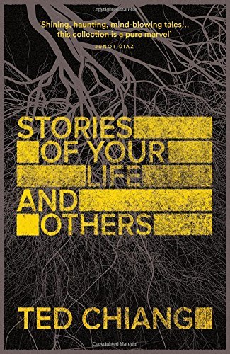Stories of Your Life and Others By Ted Chiang. 9781447289234 | eBay