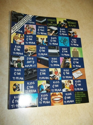 TI-99/4A 99/4 Book KIDS AND THE TI-99/4A by Edward H Carlson DATAMOST ...