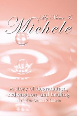 My Name Is Michele by Daniel P. Galvin (2002, Trade Paperback) for sale ...