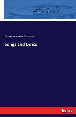 Songs and Lyrics by George Ambrose Dennison (2017, Trade Paperback) for ...