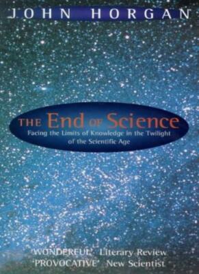 The End of Science By John Horgan. 9780349109268 9780349109268| eBay