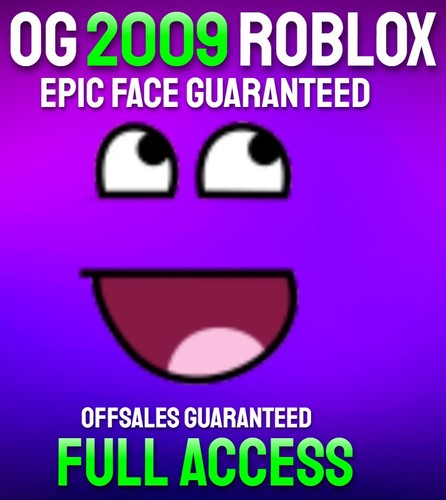 OG 2009 ROBLOX | EPIC FACE GUARANTEED + OFFSALES | SAFE | FULL ACCESS ...