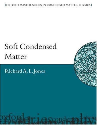 Soft Condensed Matter by Jones, Richard A. L. 9780198505891 | eBay