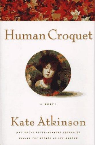 Human Croquet by Kate Atkinson (1997, Hardcover) for sale online | eBay
