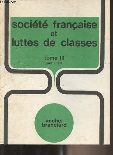 Société française & luttes de classe - En 3 tomes - 1/ 1789-1914 | eBay