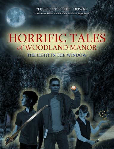Horrific Tales of Woodland Manor : The Light in the Window by Amanda ...