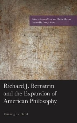 Michael Weinman Richard J. Bernstein and the Expansion of American P ...
