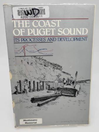 Puget Sound Books: The Coast of Puget Sound : Its Processes and ...