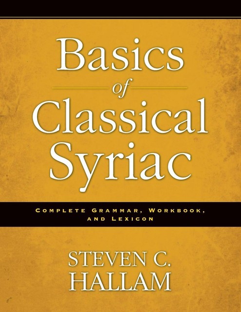 Basics of Classical Syriac von Steven C. Hallam (2016, Taschenbuch) for ...