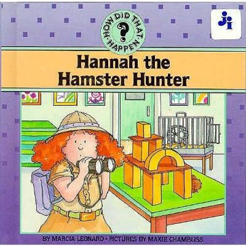 Hannah the Hamster Hunter (How Did That Happen Series)(Good Thinkin ...