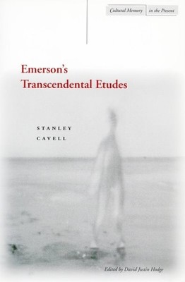 Emerson's Transcendental Etudes, Paperback by Cavell, Stanley; Hodge ...