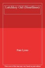 Latchkey Girl (Heartlines) By Pam Lyons 9780330282017 | eBay