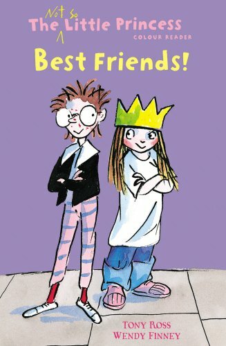 Best Friends! (The Not So Little Princess) by Finney, Wendy 1849396302 ...