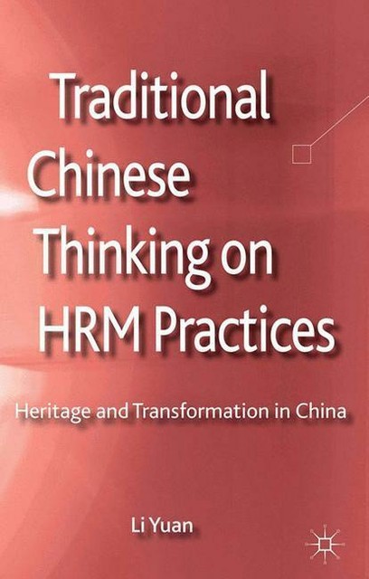 Traditional Chinese Thinking On Hrm Practices von L. Yuan (2013 ...