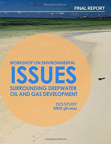 Workshop of Environmental Issues Surrounding Deepwater Oil and Gas ...