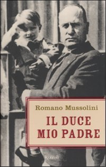 Il Duce, mio padre | Acquisti Online su eBay