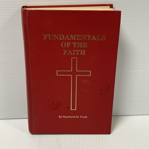 Fundamentals of the Faith by Raymond M. PRuitt | eBay