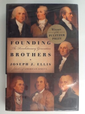 Founding Brothers: The Revolutionary Generation Joseph J. Ellis American History | eBay