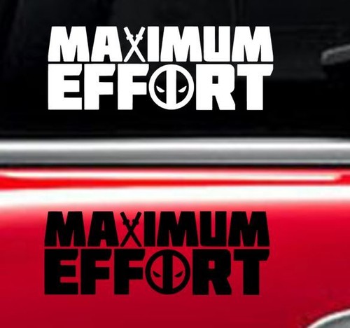 Deadpool Maximum effort Decal Vinyl Car Window Sticker ANY SIZE | eBay