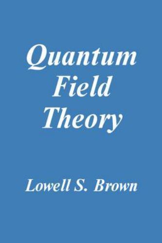 Quantum Field Theory by Lowell S. Brown (1992, Hardcover) for sale online | eBay