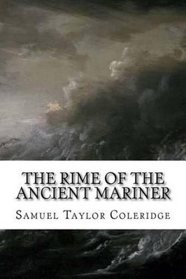 The Rime of the Ancient Mariner by Samuel Taylor Coleridge (English ...