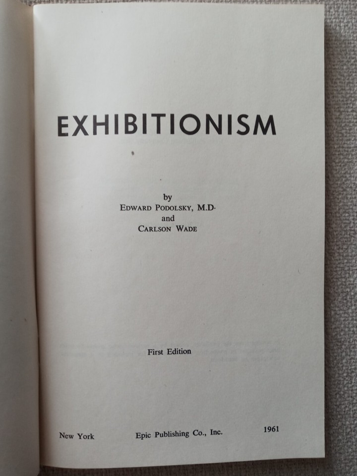 Exhibitionism Sexual Behavior Series #2 Edward Podolsky MD, Carlson ...
