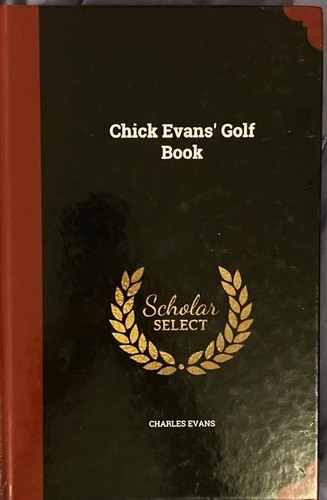 Chick Evans' Golf Book 9781298594174| eBay