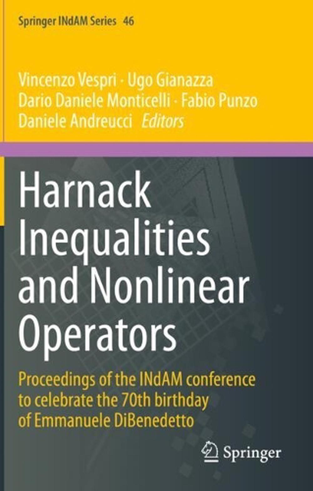 Harnack Inequalities and Nonlinear Operators: Proceedings of the INdAM conferenc 9783030737801 ...