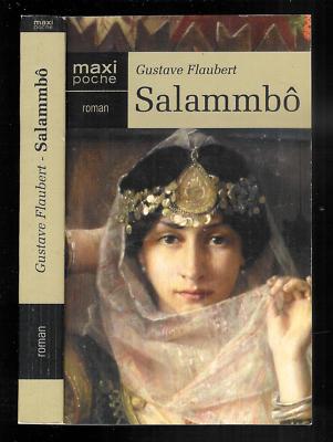 Gustave Flaubert : Salammbô " Roman " Editions Maxi Poche | eBay